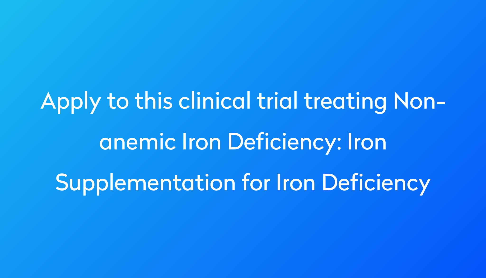 Iron Supplementation For Iron Deficiency Clinical Trial 2024 Power